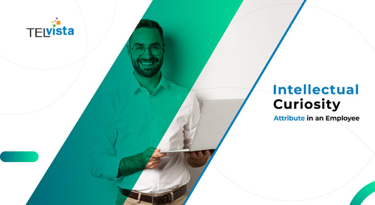 Why Intellectual Curiosity Is an Important Attribute to Work